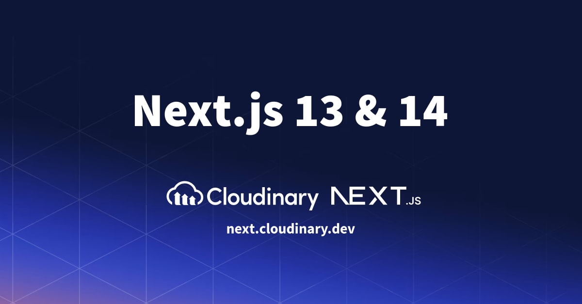 Next.js 13 & 14 - Next Cloudinary